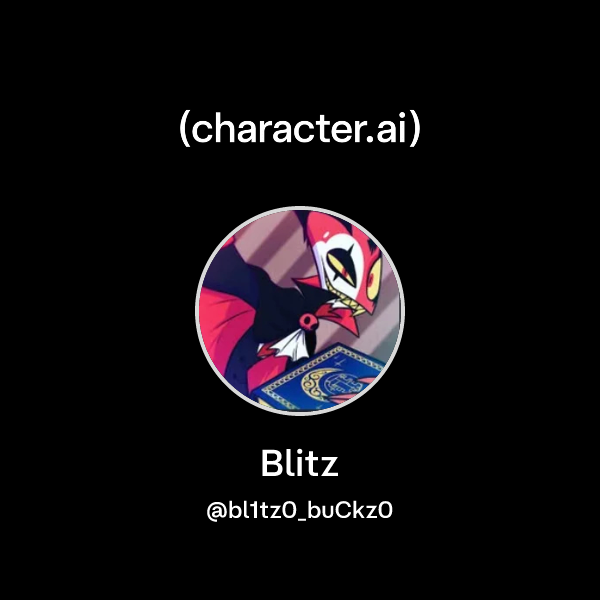 Chat with Blitz | character.ai | Personalized AI for every moment of ...