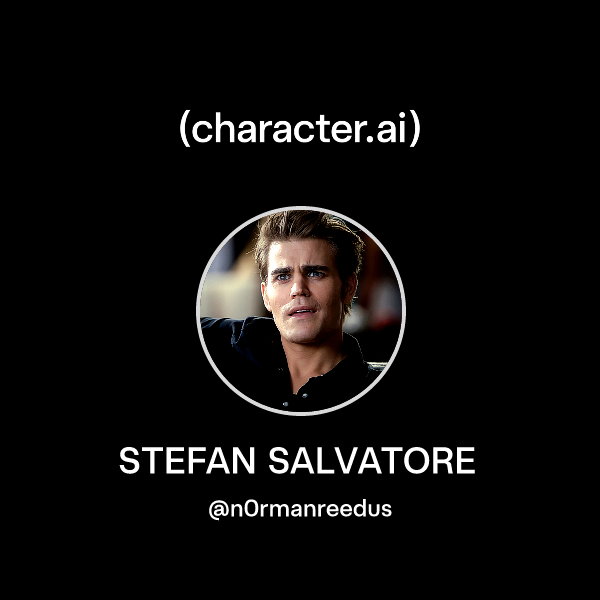 Chat with STEFAN SALVATORE | character.ai | AI Chat, Reimagined–Your Words. Your World.