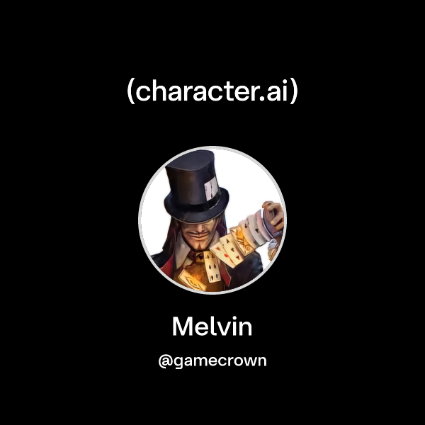 Chat with Melvin | character.ai | Personalized AI for every moment of ...