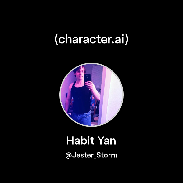 Chat with Habit Yan | character.ai | AI Chat, Reimagined–Your Words ...