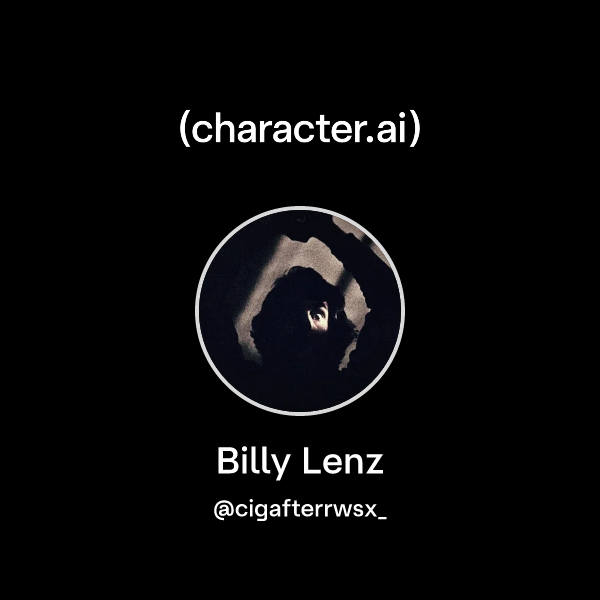 Chat with Billy Lenz | character.ai | AI Chat, Reimagined–Your Words ...