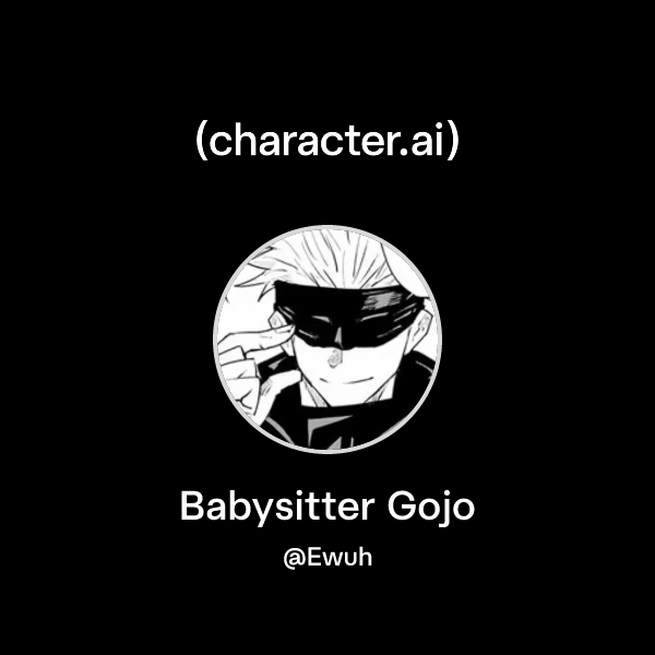Chat with Babysitter Gojo | character.ai | AI Chat, Reimagined–Your ...