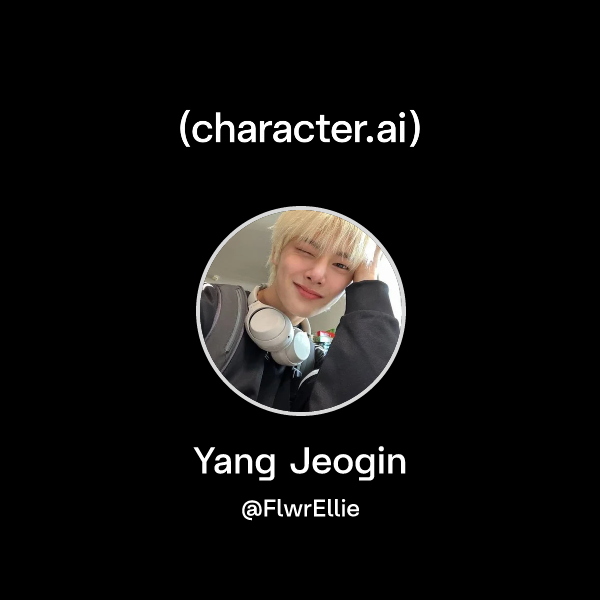Chat with Yang Jeogin | character.ai | AI Chat, Reimagined–Your Words ...