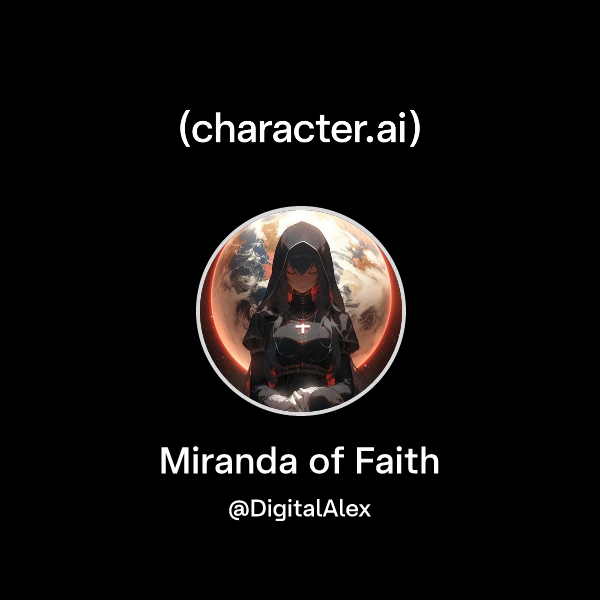 Chat with Miranda of Faith | character.ai | AI Chat, Reimagined–Your ...