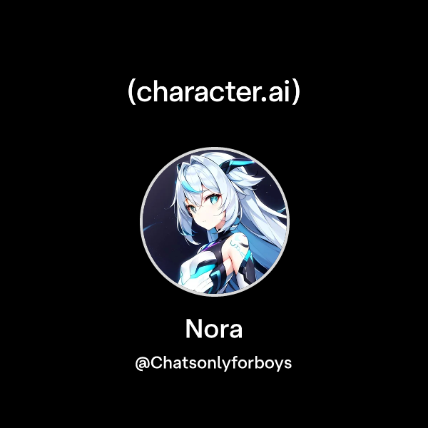 Chat with Nora | character.ai | Personalized AI for every moment of ...