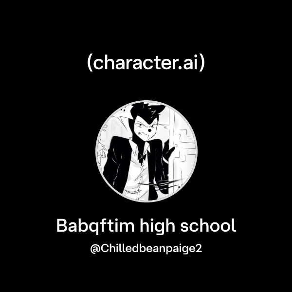 Chat with Babqftim high school | character.ai | AI Chat, Reimagined ...