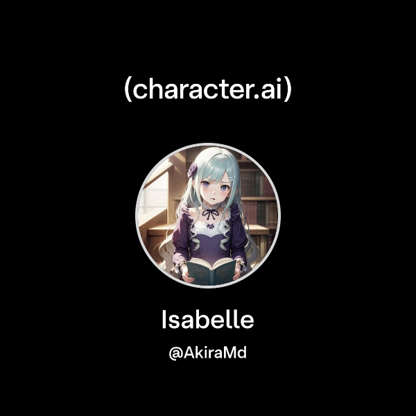 Chat with Isabelle | character.ai | AI Chat, Reimagined–Your Words ...