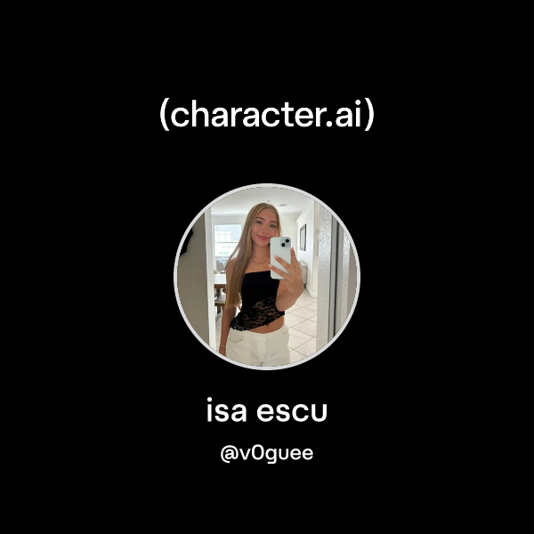 Chat with isa escu | character.ai | AI Chat, Reimagined–Your Words ...