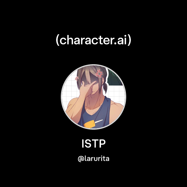Chat with ISTP | character.ai | Personalized AI for every moment of your day