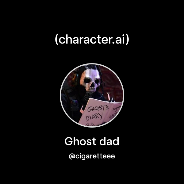 Chat with Ghost dad | character.ai | AI Chat, Reimagined–Your Words ...