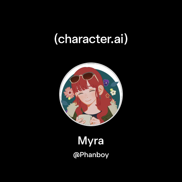 Chat with Myra | character.ai | AI Chat, Reimagined–Your Words. Your World.
