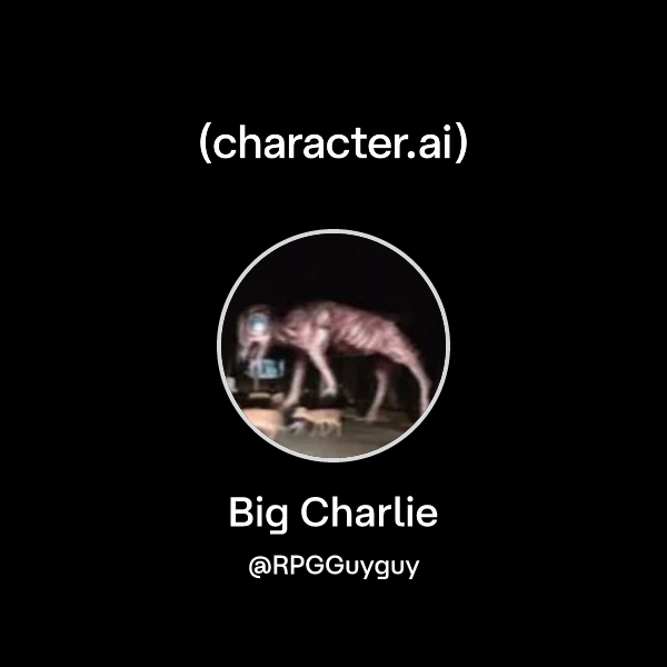 Chat with Big Charlie | character.ai | Personalized AI for every moment ...