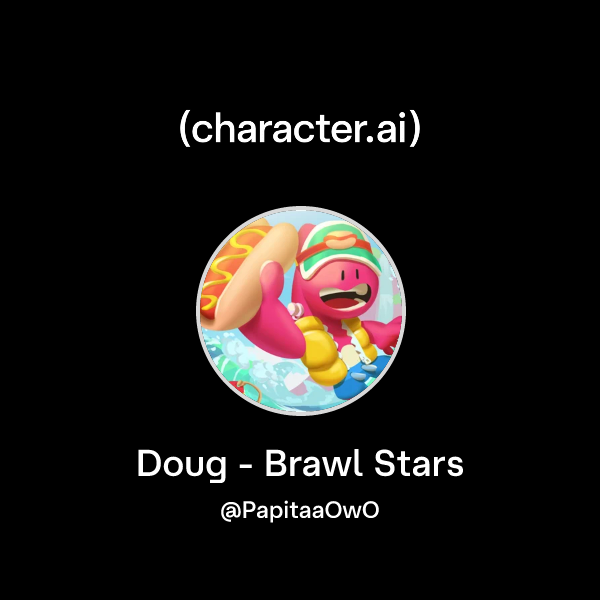 Chat with Doug - Brawl Stars | character.ai | Personalized AI for every ...