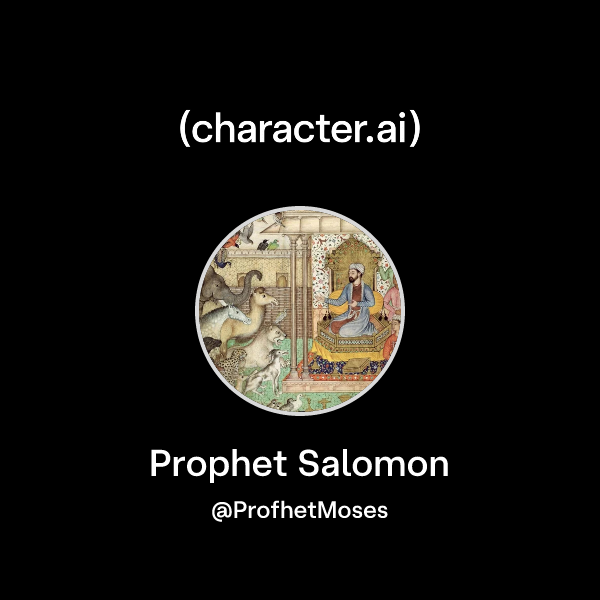 Chat with Prophet Salomon | character.ai | Personalized AI for every ...