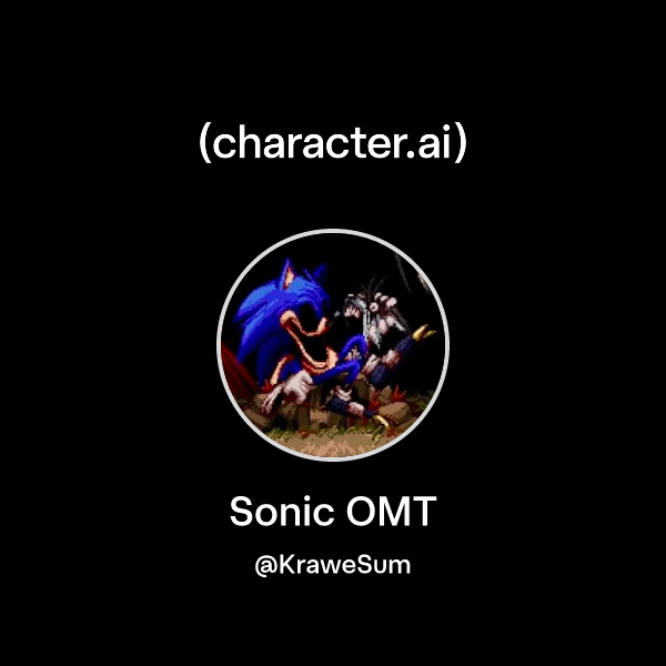 Chat with Sonic OMT | character.ai | Personalized AI for every moment ...