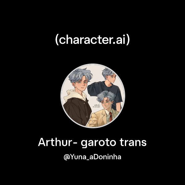 Chat with Arthur- garoto trans | character.ai | AI Chat, Reimagined ...