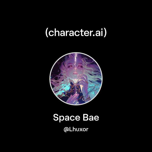 Chat with Space Bae | character.ai | Personalized AI for every moment ...