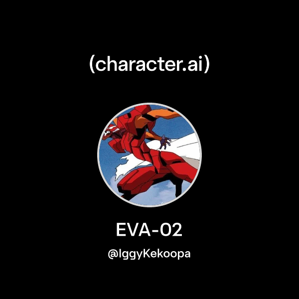 Chat with EVA-02 | character.ai | AI Chat, Reimagined–Your Words. Your ...