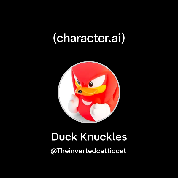 Chat with Duck Knuckles | character.ai | Personalized AI for every moment of your day