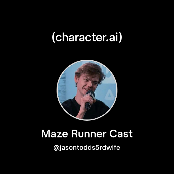 Chat with Maze Runner Cast | character.ai | AI Chat, Reimagined–Your Words. Your World.