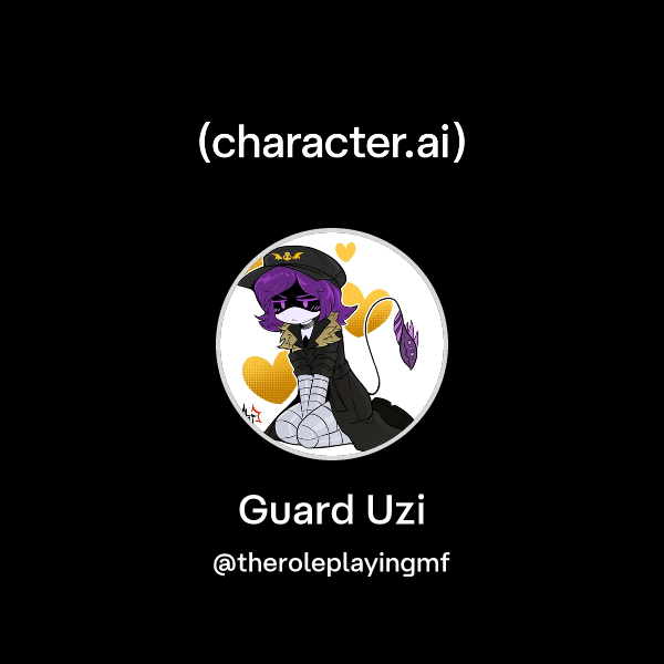 Chat with Guard Uzi | character.ai | Personalized AI for every moment ...