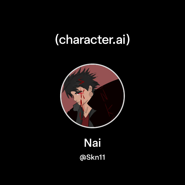 Chat with Nai | character.ai | AI Chat, Reimagined–Your Words. Your World.