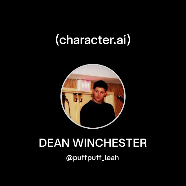 Chat with DEAN WINCHESTER | character.ai | Personalized AI for every ...