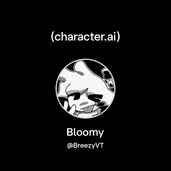 Chat with Bloomy | character.ai | AI Chat, Reimagined–Your Words. Your ...