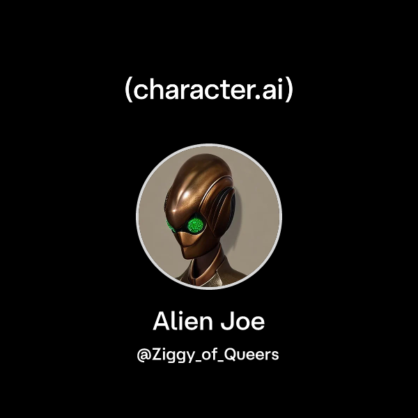 Chat with Alien Joe | character.ai | Personalized AI for every moment ...