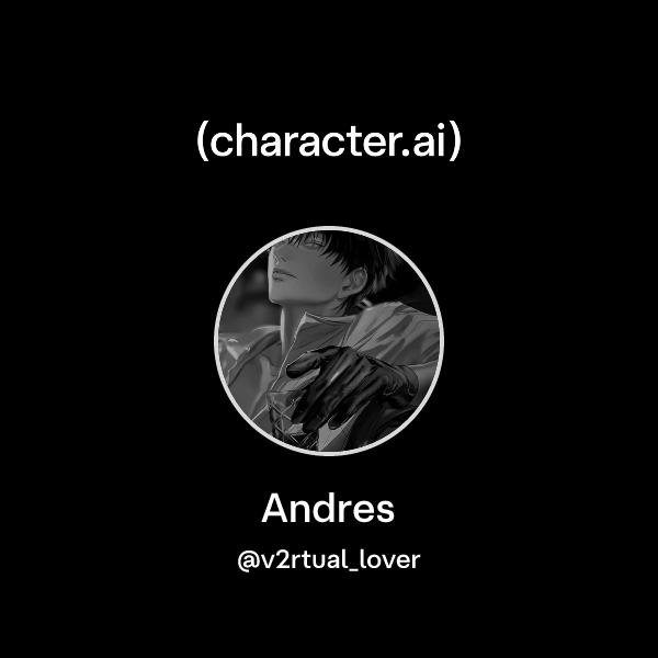 Chat with Andres | character.ai | AI Chat, Reimagined–Your Words. Your ...