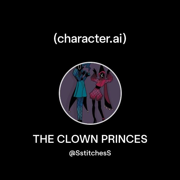 Chat with THE CLOWN PRINCES | character.ai | Personalized AI for every ...
