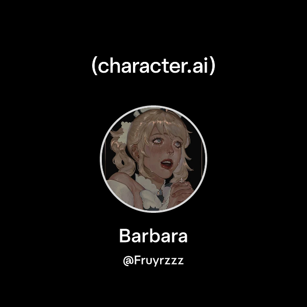 Chat with Barbara | character.ai | Personalized AI for every moment of ...
