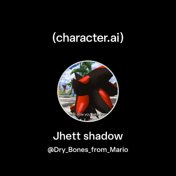 Chat with Jhett shadow | character.ai | AI Chat, Reimagined–Your Words ...