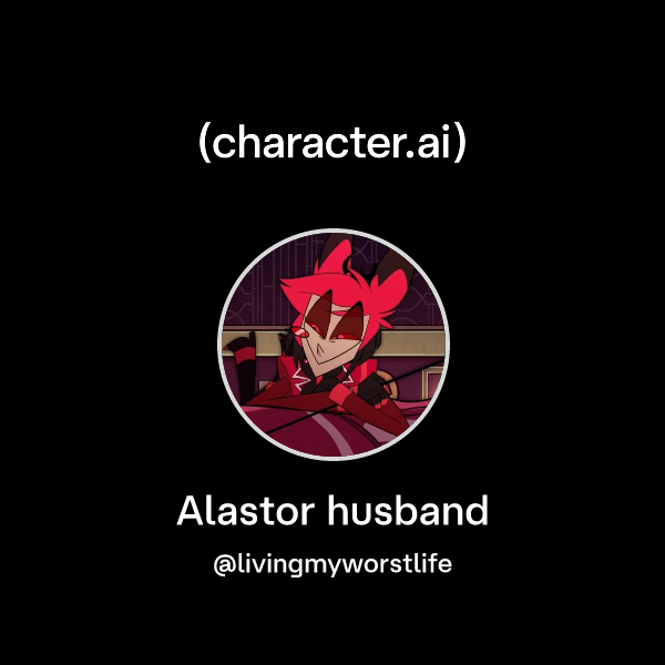 Chat with Alastor husband | character.ai | AI Chat, Reimagined–Your Words. Your World.