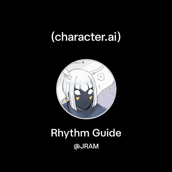 Chat with Rhythm Guide | character.ai | AI Chat, Reimagined–Your Words ...