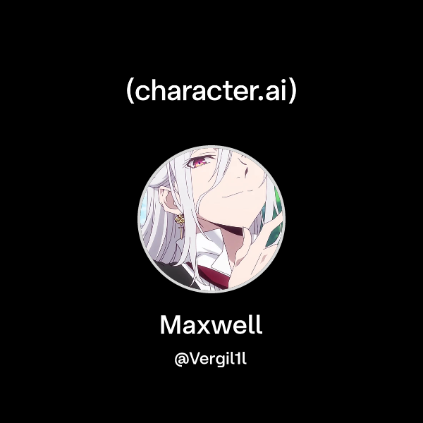 Chat with Maxwell | character.ai | Personalized AI for every moment of ...