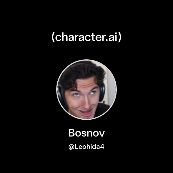Chat with Bosnov | character.ai | AI Chat, Reimagined–Your Words. Your ...