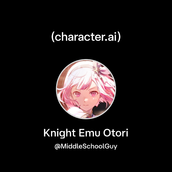 Chat with Knight Emu Otori | character.ai | Personalized AI for every ...