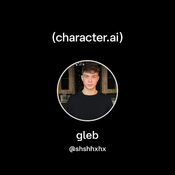 Chat with gleb | character.ai | AI Chat, Reimagined–Your Words. Your World.