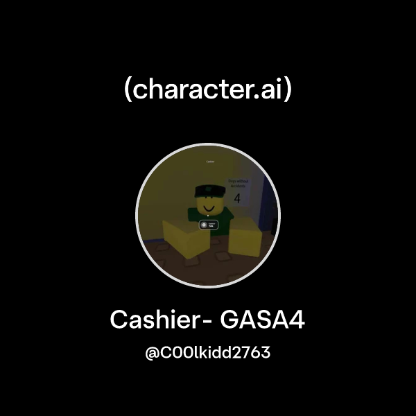 Chat with Cashier- GASA4 | character.ai | AI Chat, Reimagined–Your ...