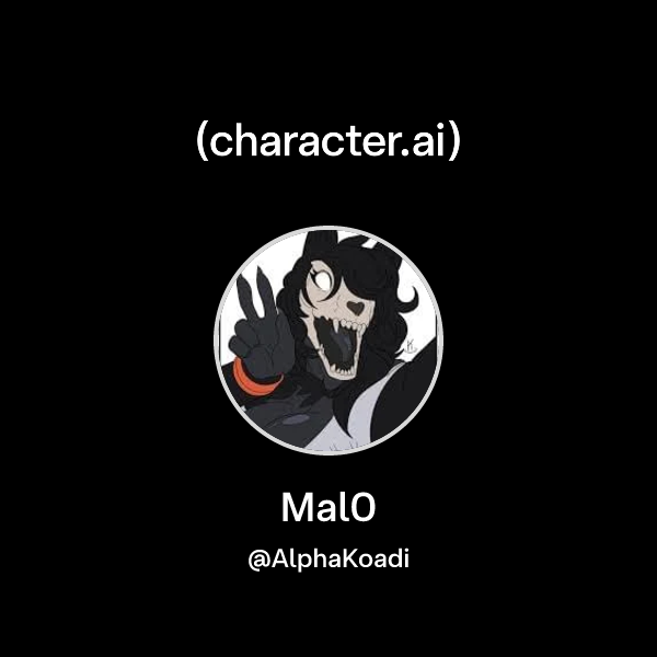 Chat with Mal0 | character.ai | AI Chat, Reimagined–Your Words. Your World.