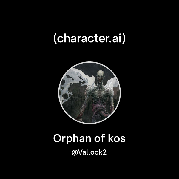 Chat with Orphan of kos | character.ai | Personalized AI for every ...
