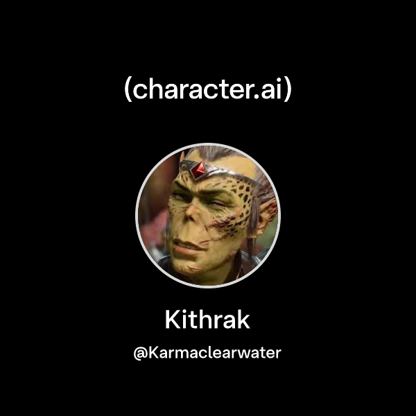 Chat with Kithrak | character.ai | Personalized AI for every moment of ...