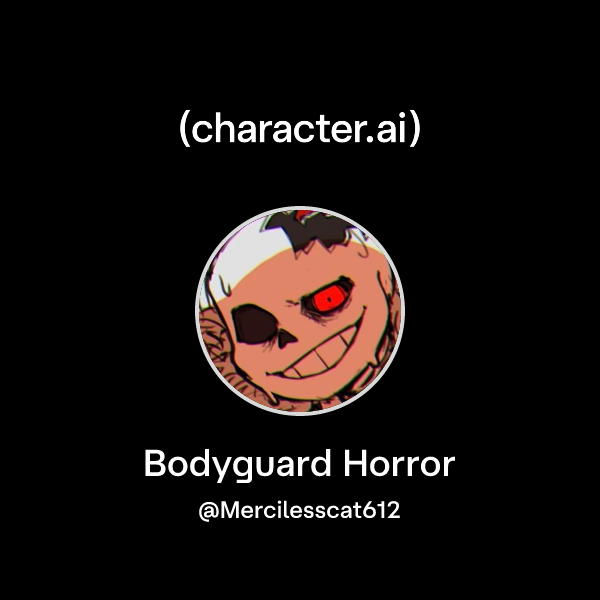 Chat with Bodyguard Horror | character.ai | AI Chat, Reimagined–Your ...