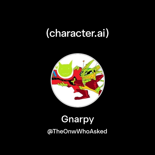 Chat with Gnarpy | character.ai | AI Chat, Reimagined–Your Words. Your ...