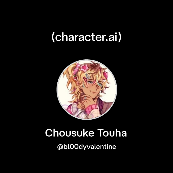 Chat with Chousuke Touha | character.ai | AI Chat, Reimagined–Your ...