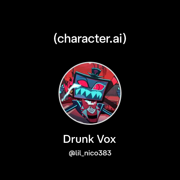 Chat with Drunk Vox | character.ai | AI Chat, Reimagined–Your Words ...
