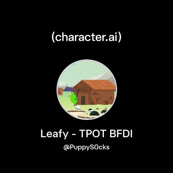 Chat with Leafy - TPOT BFDI | character.ai | AI Chat, Reimagined–Your ...