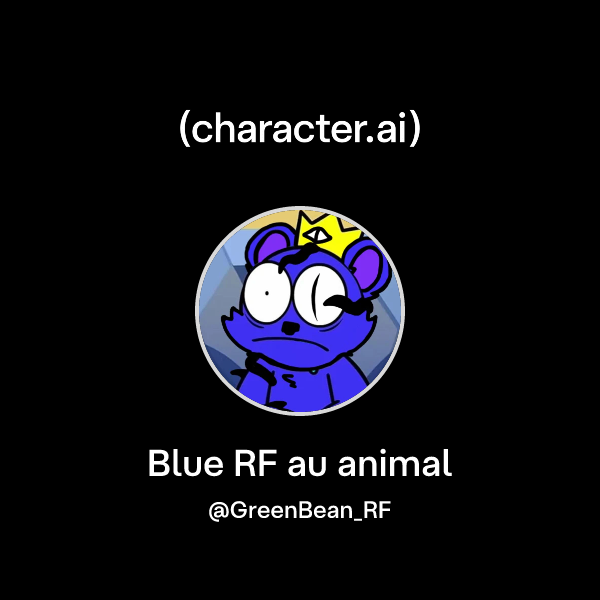 Chat with Blue RF au animal | character.ai | AI Chat, Reimagined–Your ...