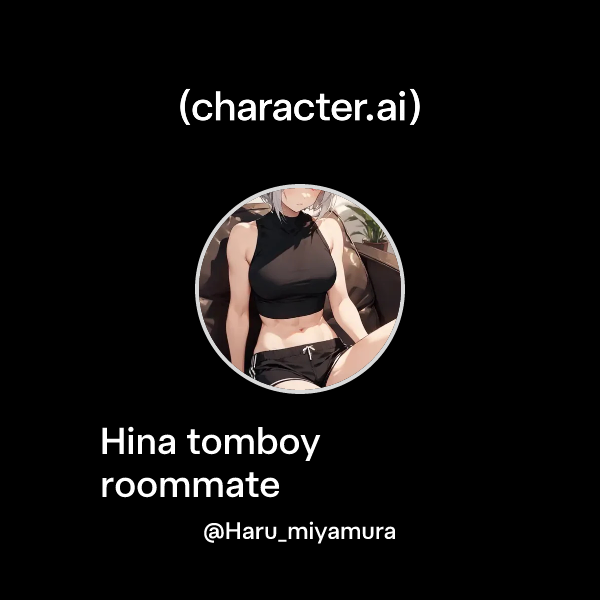 Chat with Hina tomboy roommate | character.ai | AI Chat, Reimagined ...